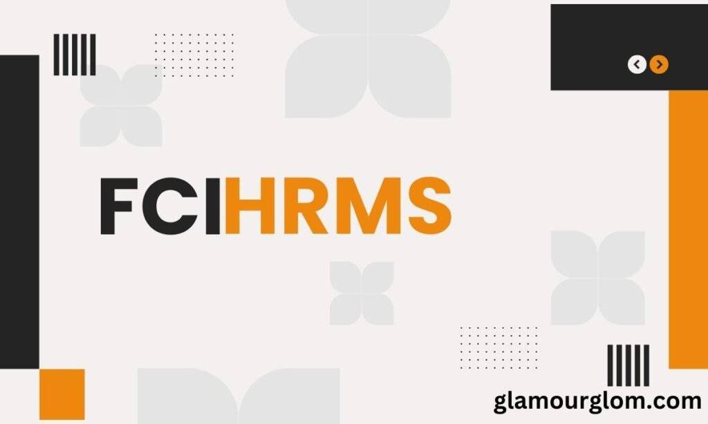 FCI HRMS : Leave Management Process And More!