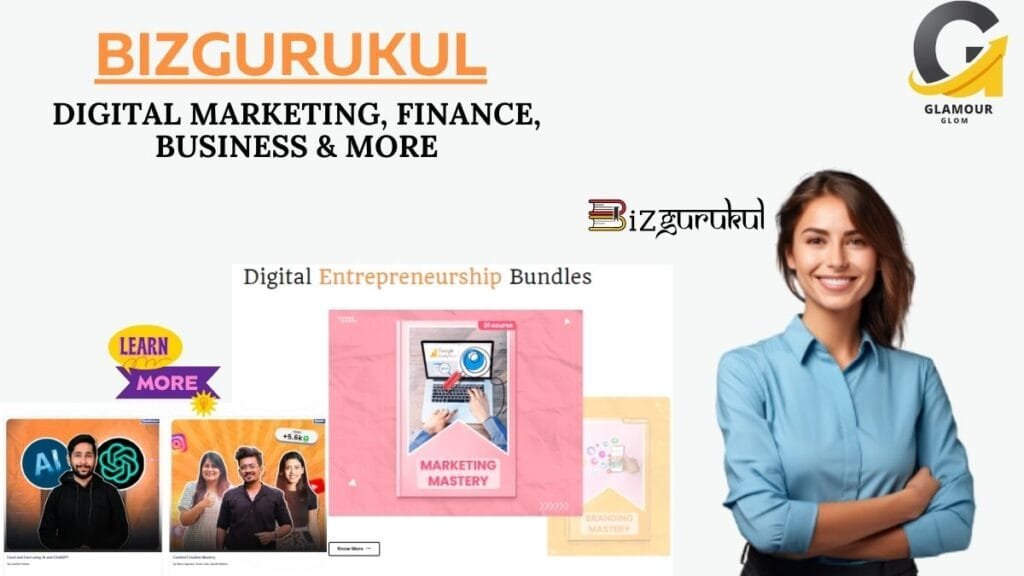 Bizgurukul: Digital Marketing, Finance, Business & More - Glamourglom